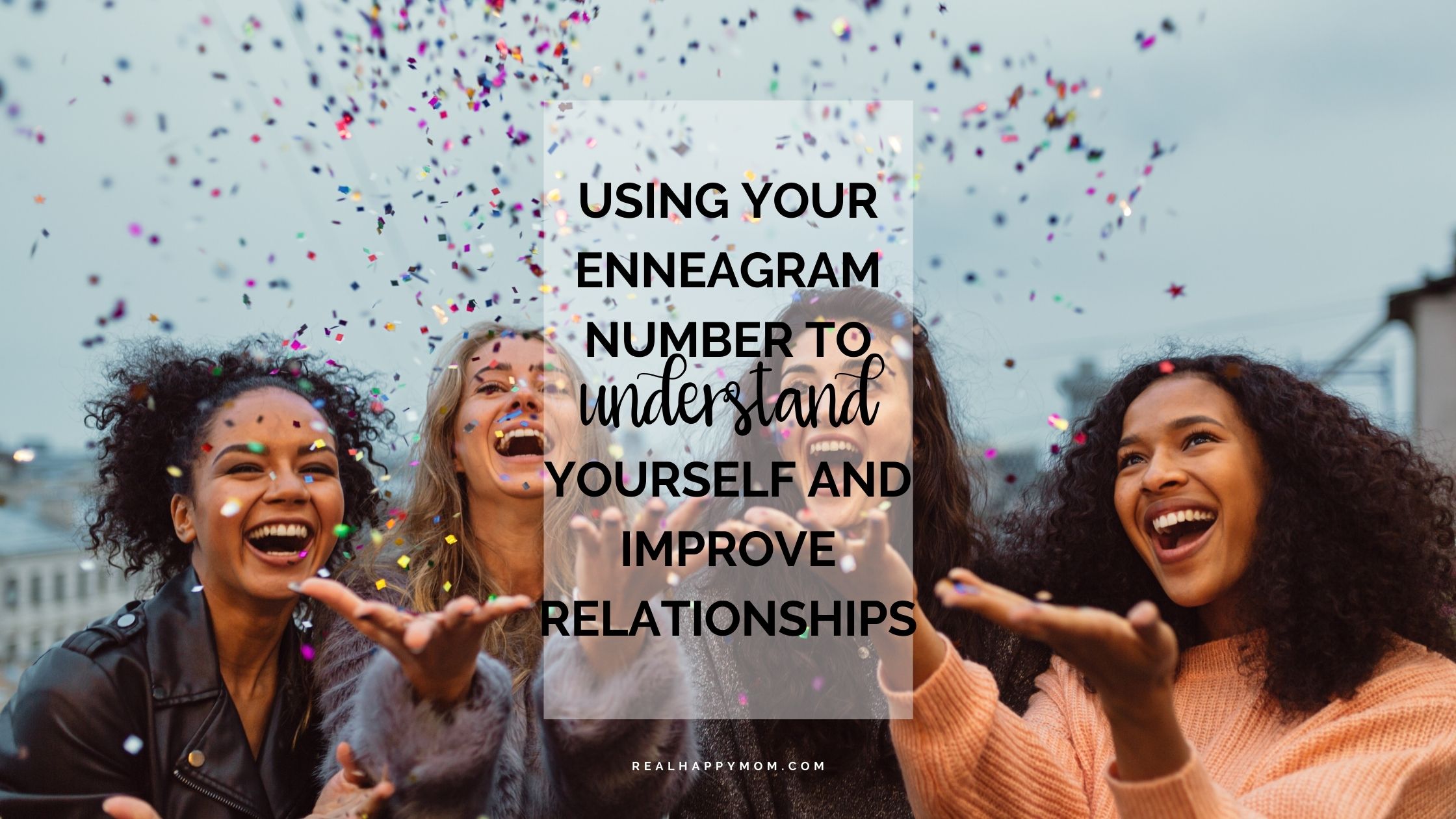 Using Your Enneagram Number to Understand Yourself and Improve Relationships