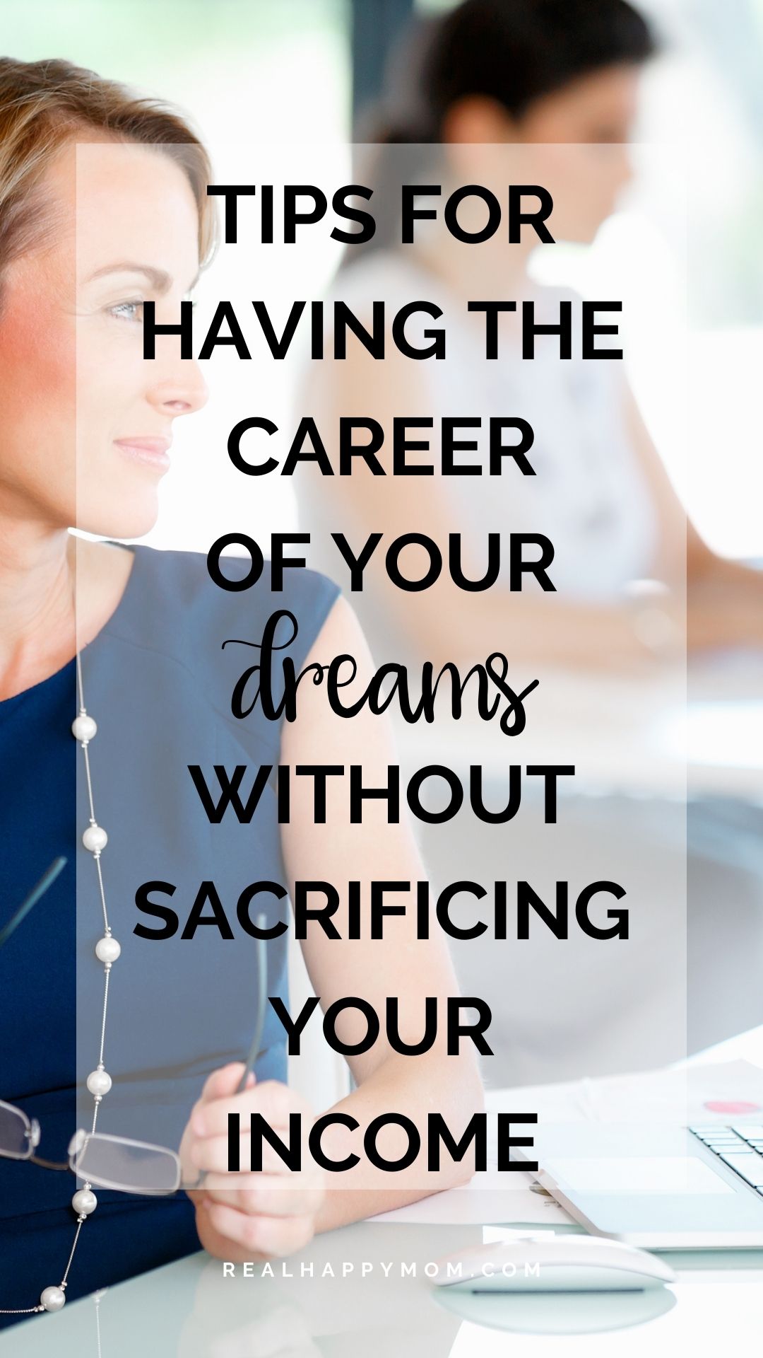 Tips for Having the Career of Your Dreams Without Sacrificing Your Income