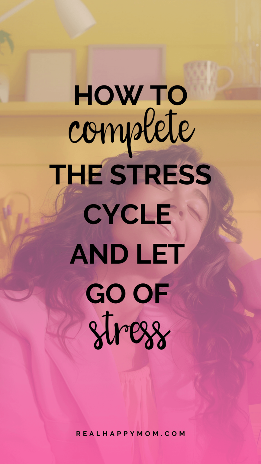 Let Go of the Stress! How to Complete the Stress Cycle