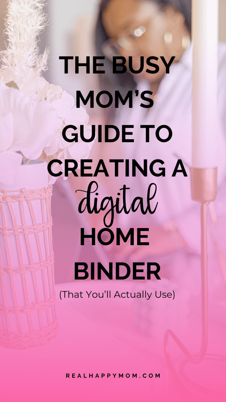 The Busy Mom’s Guide to Creating a Digital Home Binder (That You’ll ...