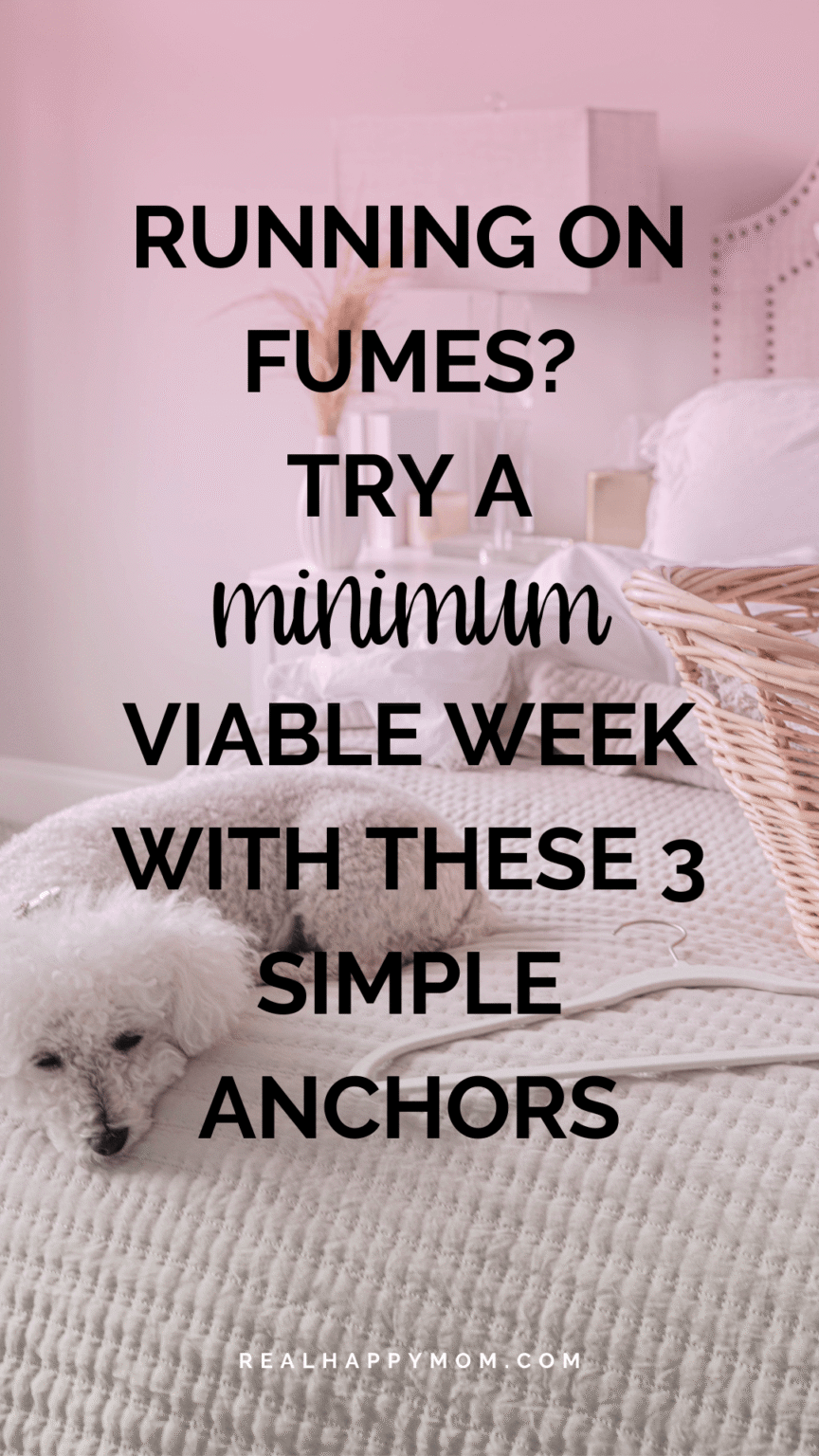 Running on Fumes? Try a Minimum Viable Week With These 3 Simple Anchors